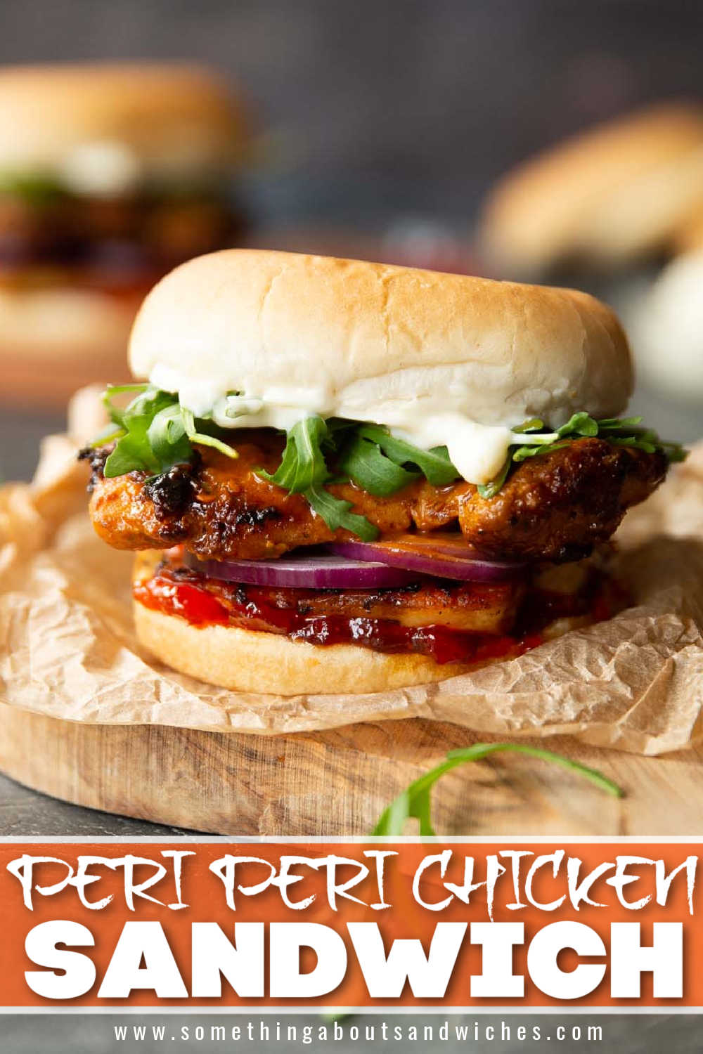 Peri Peri Chicken Sandwich | Something About Sandwiches